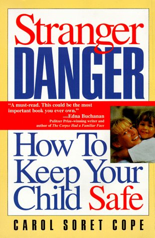 Buy Stranger Danger: How to Keep Your Child Safe Book Online at Low ...