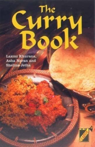 The Curry Book: A Cookbook of Indian Food: Khurana, Laxmi; Naran, Asha ...
