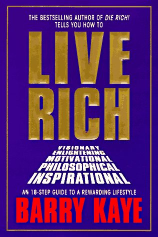 Live Rich: Kaye, Barry, Morstein, Rhonda: 9780787110468: Amazon.com: Books