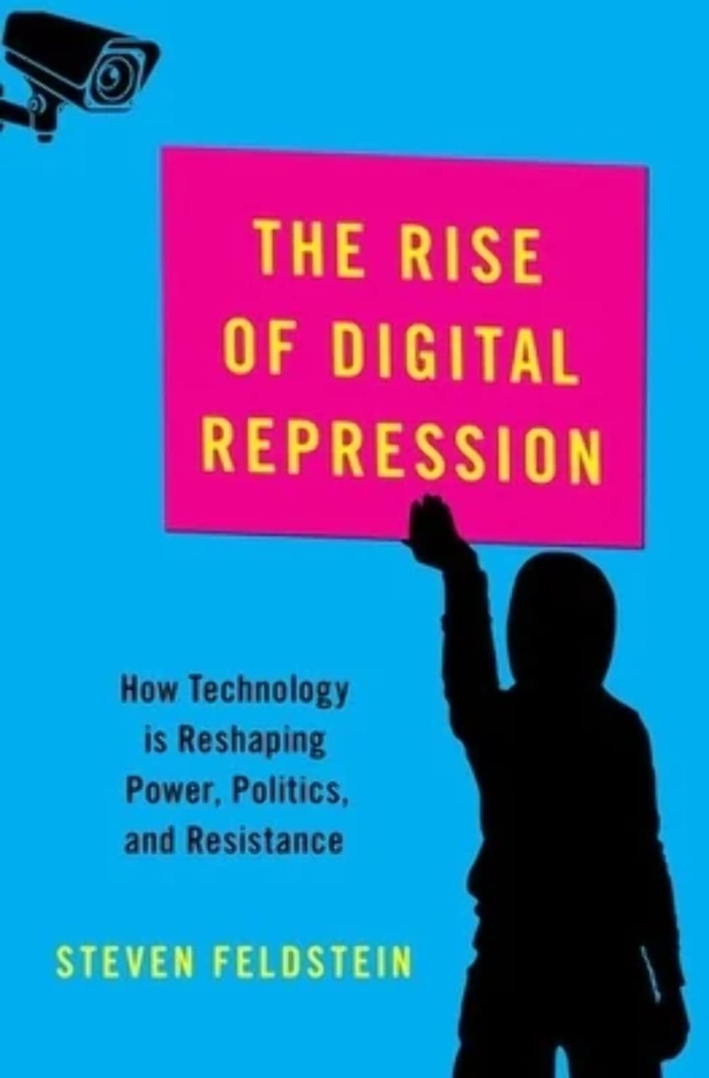The Rise of Digital Repression: How Technology is Reshaping Power ...