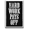 Amazon.com: JSC JSC162 Hard Work Pays Off Poster | 18-Inches by 12 ...