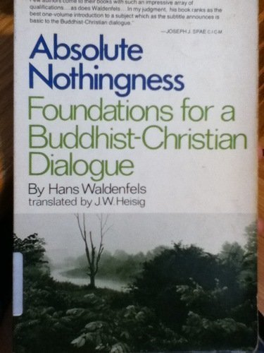 Absolute Nothingness: Foundations for a Buddhist-Christian Dialogue ...