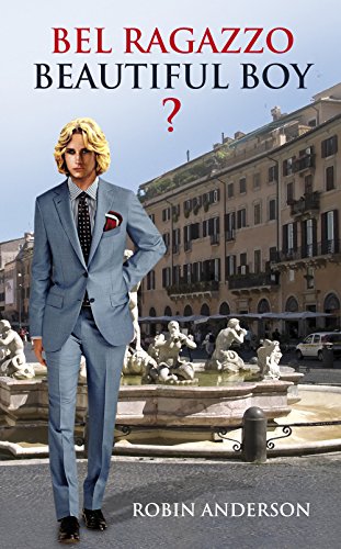 Bel Ragazzo - Beautiful Boy -? - eBook : Anderson, Robin: Amazon.co.uk ...