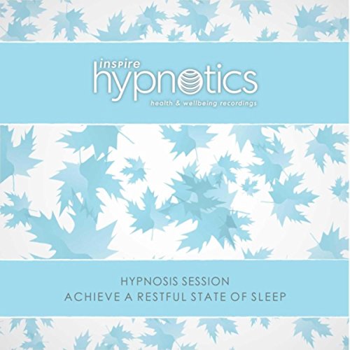 Hypnosis Session: Achieve a Restful State of Sleep by Inspire Hypnotics ...