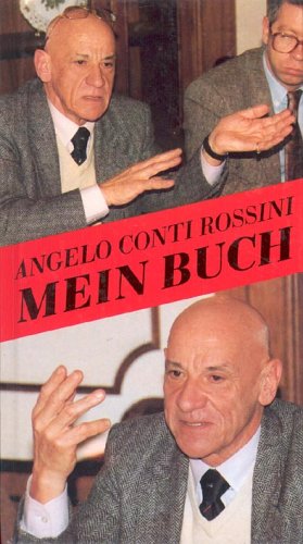 Mein Buch : Conti Rossini, Angelo, Schütte, Wolfgang U, Ferraio, Eva ...