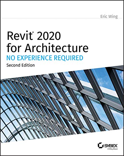 Buy Autodesk Revit 2020 for Architecture - No Experience Required Book ...