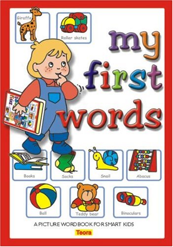 My First Words: a Picture Wordbook for Smart Kids: Teora USA, Ioan Alex ...