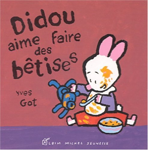 Amazon.com: Didou aime faire des bêtises: 9782226119971: Got, Yves: Books