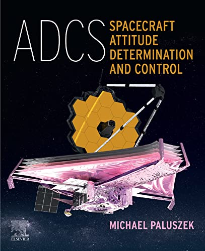 Adcs Spacecraft Attitude Determination And Control Paluszek Michael Ebook