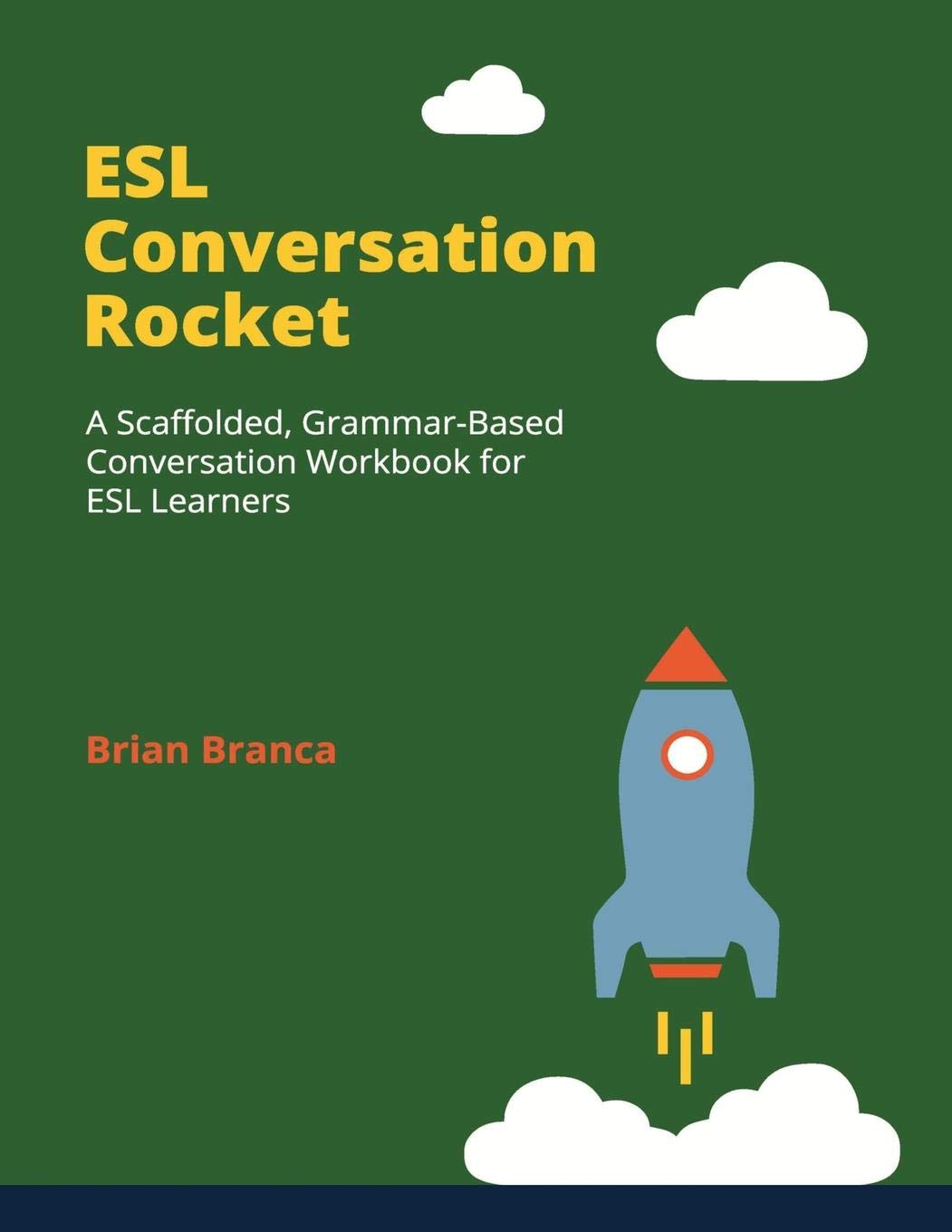 ESL Conversation Rocket: A Scaffolded, Grammar-Based Conversation ...