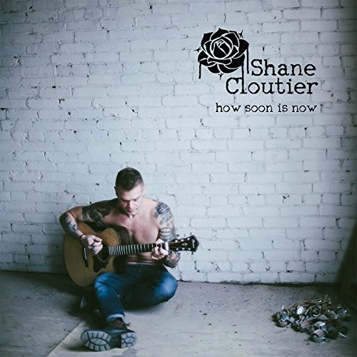 Play How Soon Is Now by Shane Cloutier on Amazon Music