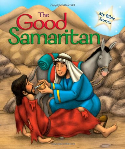 The Good Samaritan (My Bible Stories): Morton, Sasha, Belli, Alfredo ...