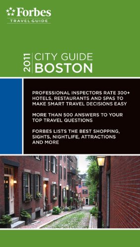 Forbes City Guide 2011 Boston (Forbes Travel Guide City Guide Series ...