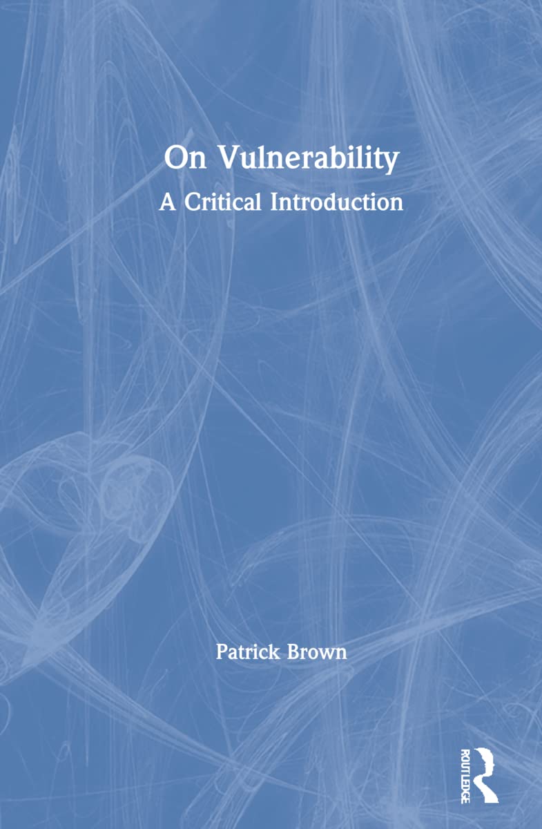 Amazon.com: On Vulnerability: A Critical Introduction: 9780367366605 ...