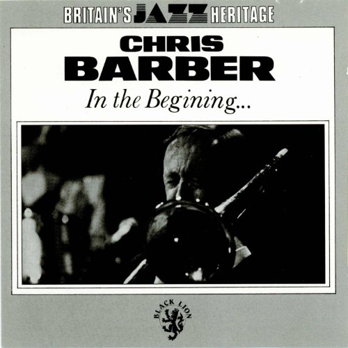 Amazon MusicでChris BarberのIn The Beginningを再生する