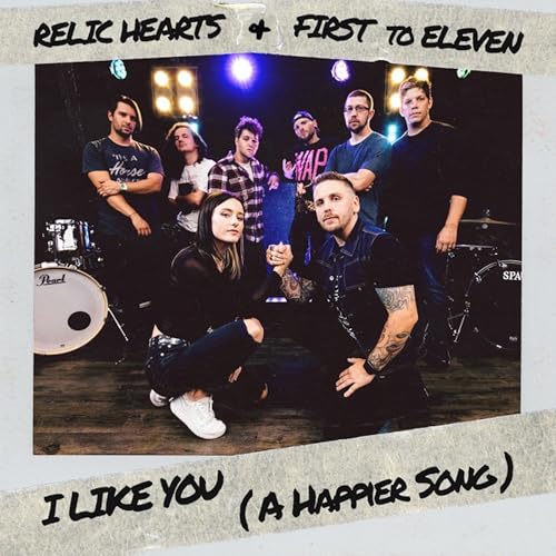 Play I Like You (A Happier Song) by First to Eleven & Relic Hearts on ...