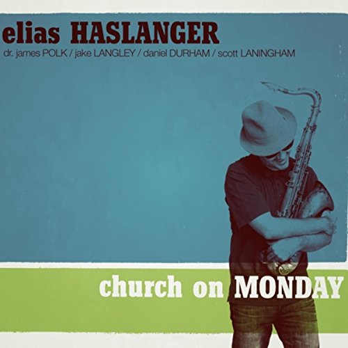 Amazon Music - Elias HaslangerのChurch On Monday - Amazon.co.jp