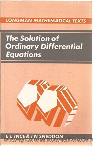 The Solution of Ordinary Differential Equations (LMT): Edward Lindsay ...