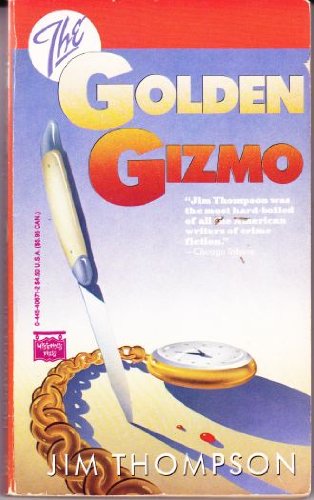 The Golden Gizmo: Jim Thompson: 9780446406710: Amazon.com: Books