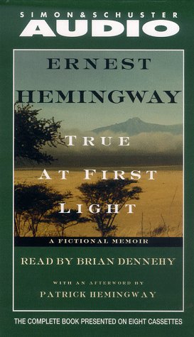 Amazon.com: True At First Light: A Fictional Memoir Of His Last African ...