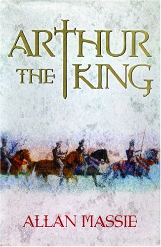 Arthur The King: Massie, Allan: 9780786713844: Amazon.com: Books