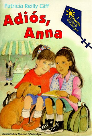 Adios, Anna (Friends & Amigos): Giff, Patricia Reilly: 9780440410706 ...
