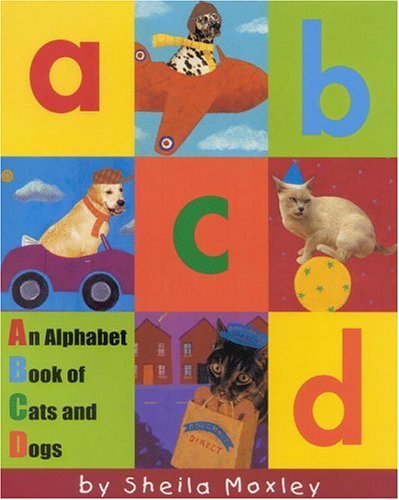 ABCD : An Alphabet Book of Cats and Dogs: Moxley, Sheila: 9780316592406 ...