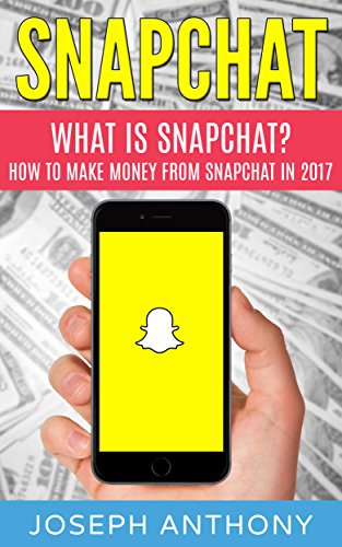 Amazon.com: Snapchat: What is Snapchat? How to Make Money From Snapchat ...