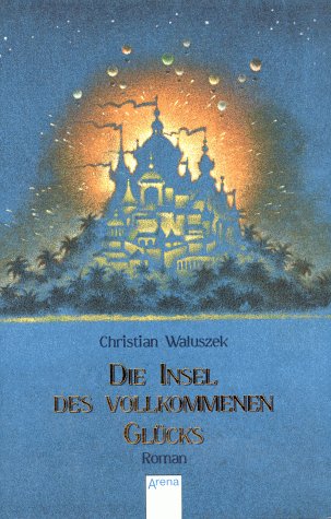 Amazon.com: Die Insel des vollkommenen Glücks.: 9783401049502: Waluszek ...