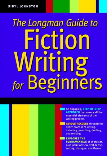 The Longman Guide to Fiction Writing for Beginners: Johnston, Sibyl ...