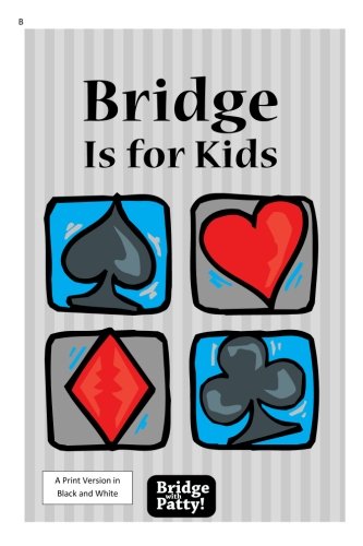 Bridge Is for Kids: Black and White Print Version: Tucker, Patty ...