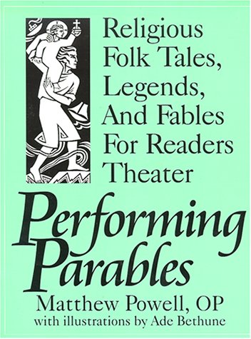 Performing Parables: Religious Folk Tales, Legends, and Fables for ...