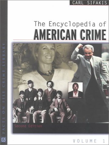 The Encyclopedia of American Crime: Facts on File Crime Library (Two ...