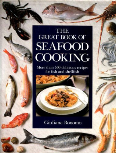 The Great Book of Seafood Cooking: Amazon.co.uk: Bonomo, Giuliana ...