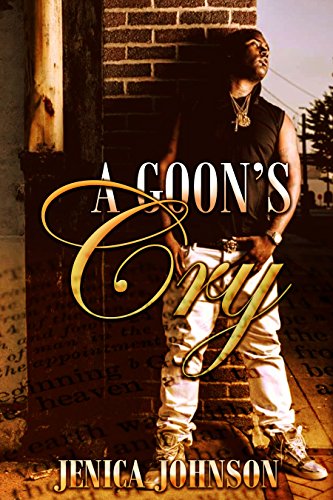 A Goon's Cry - Kindle edition by Johnson, Jenica, Editing LLC ...