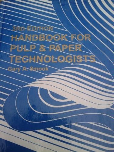 Handbook for Pulp & Paper Technologists: G. A. Smook: 9780919893009 ...