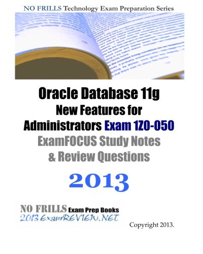 Oracle Database 11g New Features for Administrators Exam 1Z0-050 ...