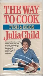 Amazon.com: THE WAY TO COOK FISH AND EGGS [VHS] : Child, Julia: Movies & TV