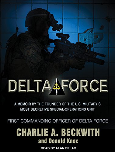 Buy Delta Force: A Memoir by the Founder of the U.S. Military's Most ...