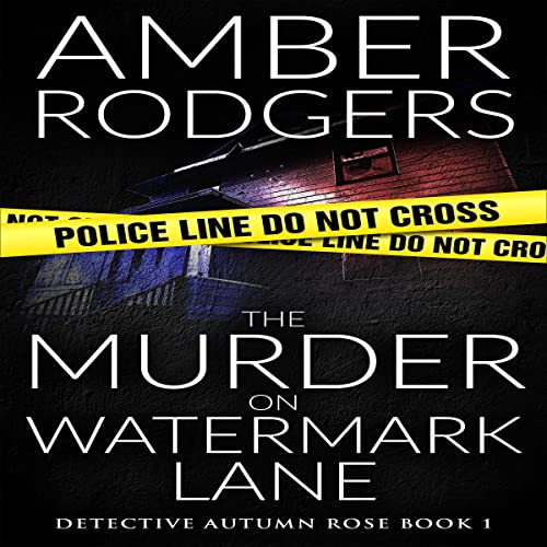 Amazon.com: The Murder on Watermark Lane: Detective Autumn Rose, Book 1 ...