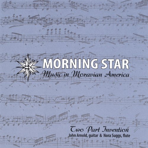 Play Morning Star -- Music in Moravian America by Two Part Invention on ...
