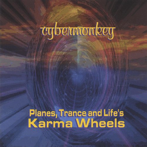 Amazon.com: Planes, Trance and Life's Karma Wheels : Cybermonkey ...