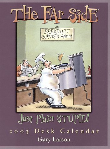 Far Side 2003 Desk Calendar: Gary Larson: 9780740723841: Amazon.com: Books