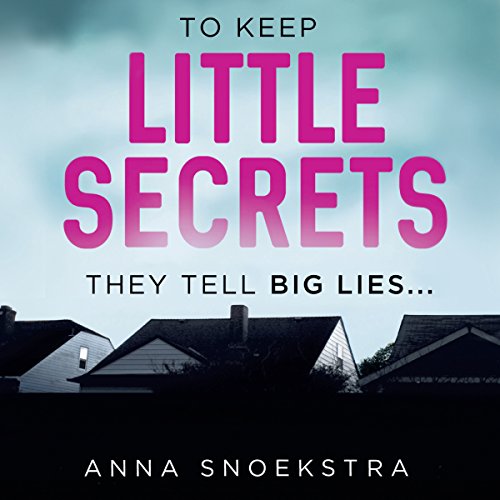 Little Secrets (Audio Download): Anna Snoekstra, Saskia Maarleveld ...