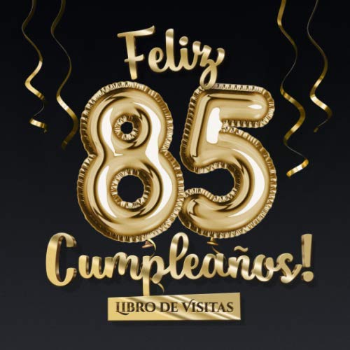 Feliz 85 Cumpleaños - Libro de visitas: Decoración para el 85 ...