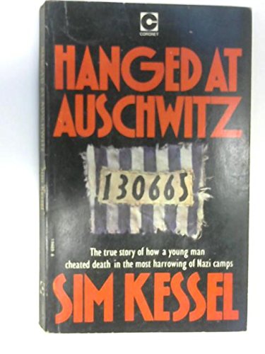 HANGED AT AUSCHWITZ.: Kessel, Sim (trans Melville & Delight Wallace ...