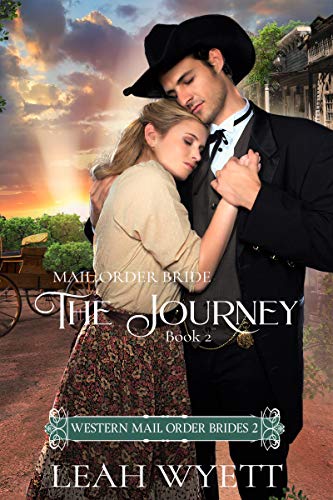Mail Order Bride - The Journey Book 2: Historical Cowboy Romance ...