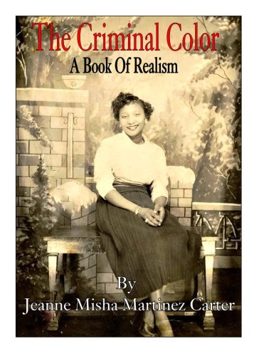 The Criminal Color: Jeanne Misha Martinez Carter: 9780970172211: Amazon ...
