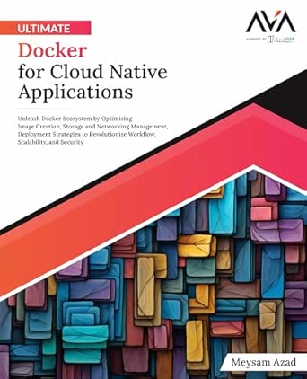 Amazon.com: Ultimate Docker for Cloud Native Applications: Unleash Docker Ecosystem by ...