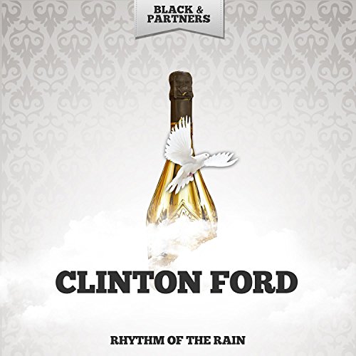 Play Rhythm of the Rain by Clinton Ford on Amazon Music